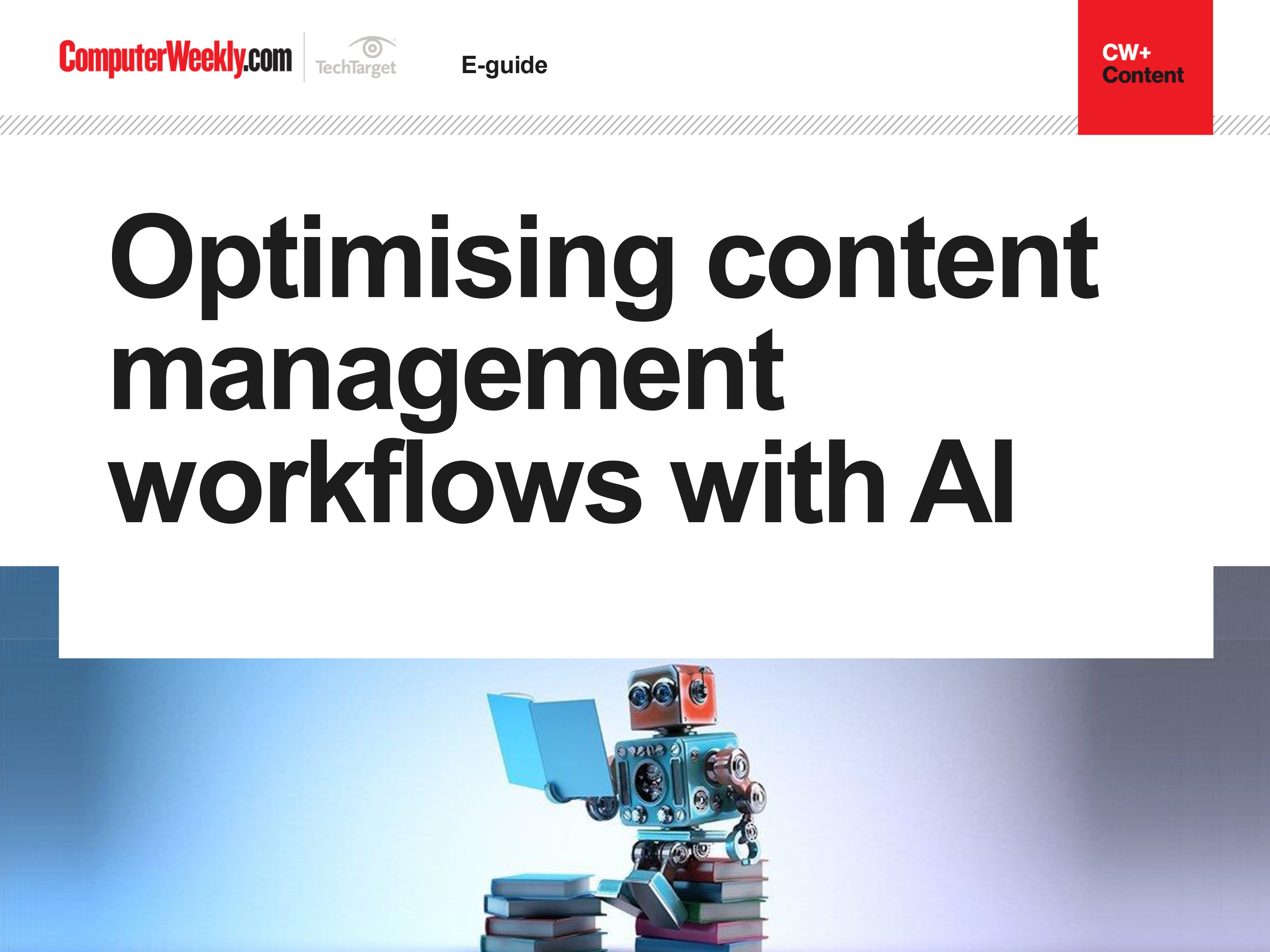 Optimising content management workflows with AI | Computer Weekly