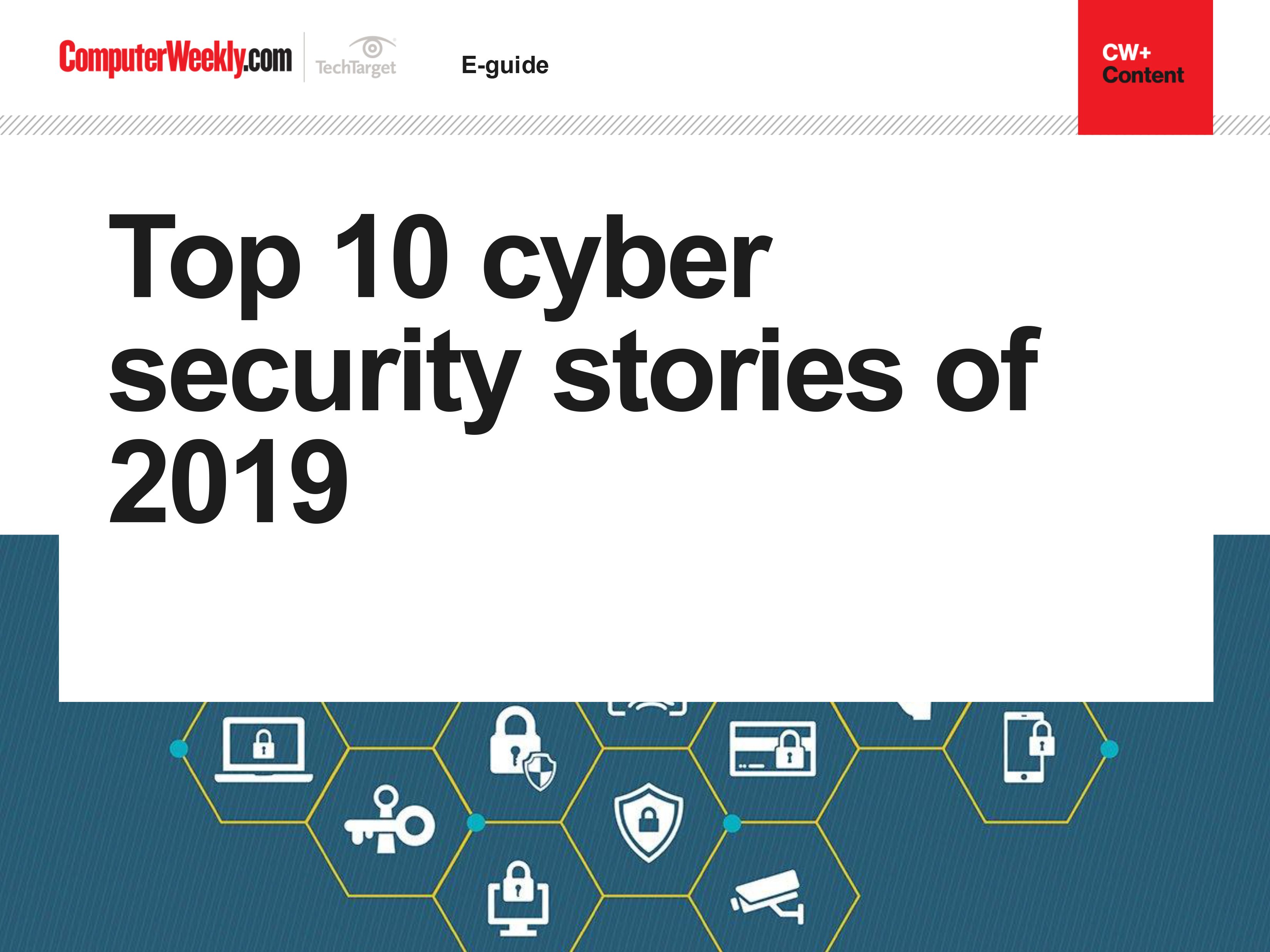 Top 10 cyber security stories of 2019 | Computer Weekly