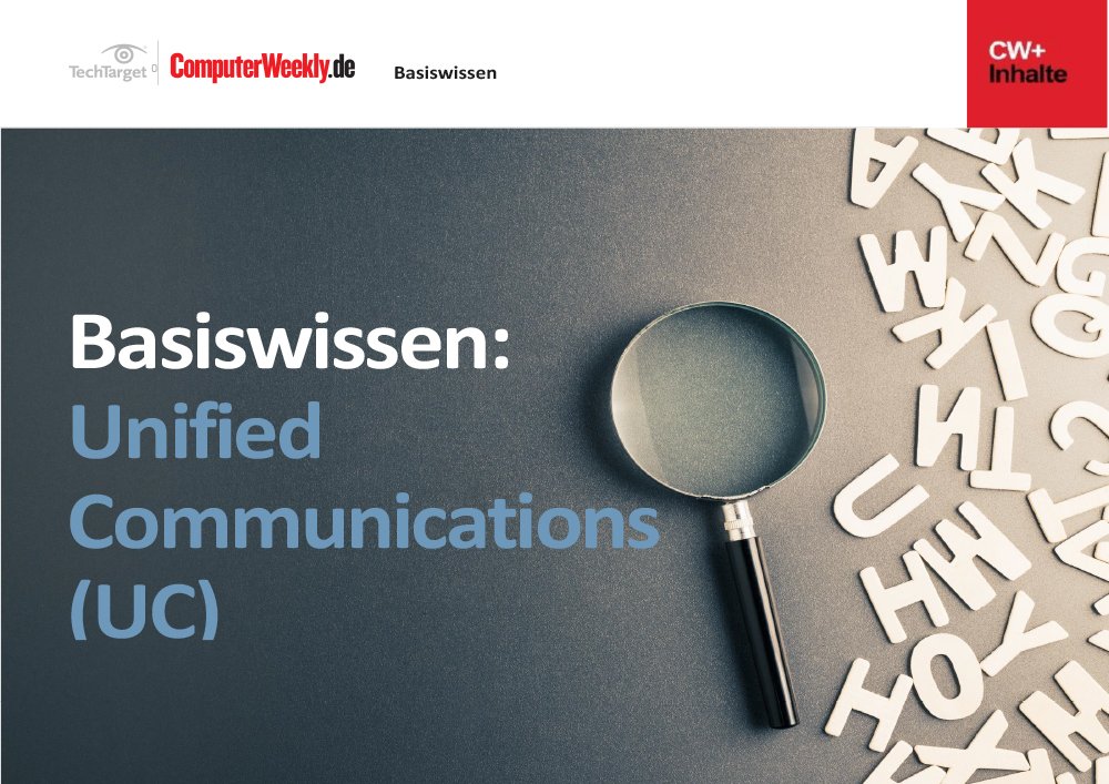 Basiswissen: Unified Communications (UC) | Computer Weekly